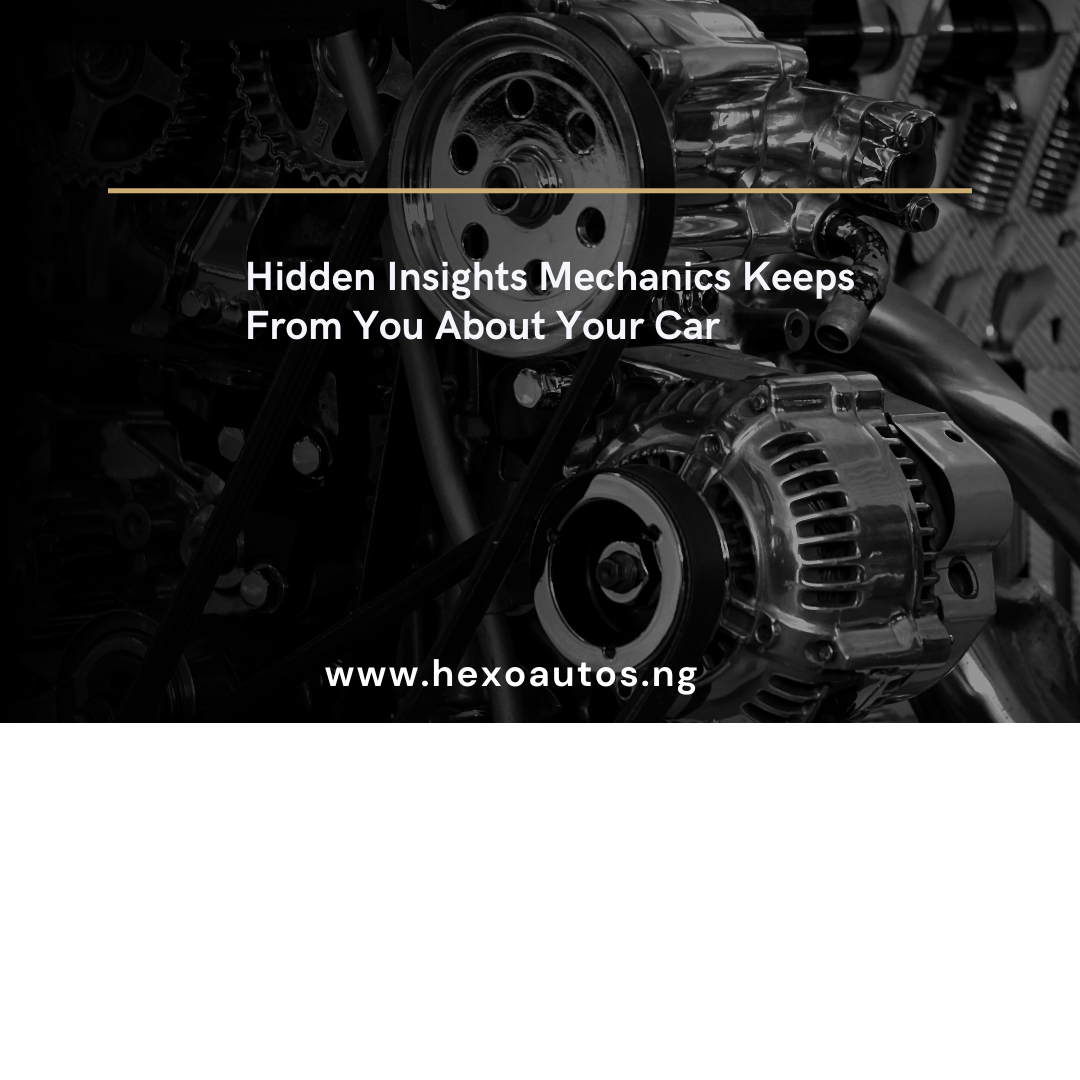 Hidden Insights Mechanics Keeps From You About Your Car - Hexoautos Blog