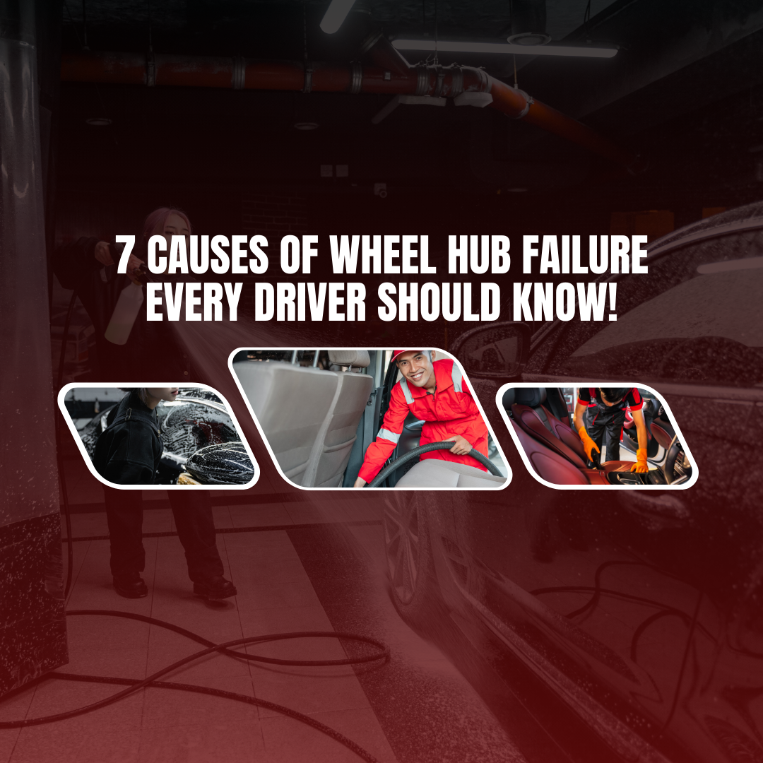 7 Causes of Wheel Hub Failure Every Driver Should Know - Hexoautos Blog